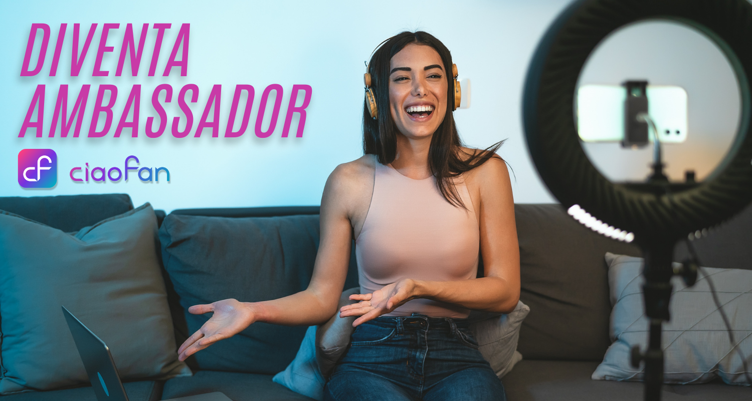 Programma Ambassador/Influencer CiaoFan - CiaoFan